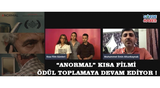 "Anormal" Kısa Filmi Ödül Toplamaya Devam Ediyor ! - GÜNCEL